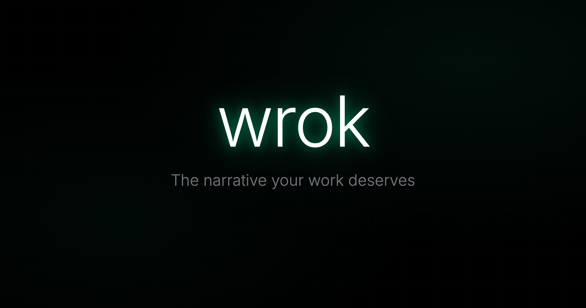 Wrok – The narrative your work deserves
